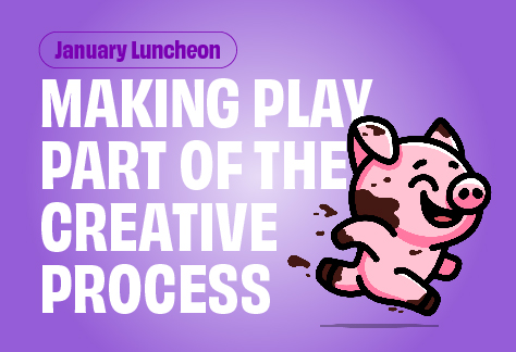 January Luncheon - Play Your Way to Breakthroughs: How Fun Fuels ...